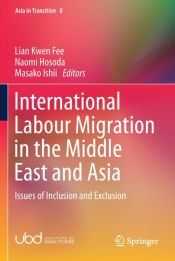 INTERNATIONAL LABOUR MIGRATION IN THE MIDDLE EAST AND ASIA - KWEN FEE ...