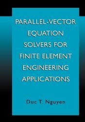 PARALLEL-VECTOR EQUATION SOLVERS FOR FINITE ELEMENT ENGINEERING ...