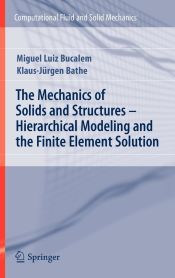 THE MECHANICS OF SOLIDS AND STRUCTURES - HIERARCHICAL MODELING AND THE ...