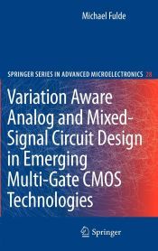 VARIATION AWARE ANALOG AND MIXED-SIGNAL CIRCUIT DESIGN IN EMERGING MULTI-GATE CMOS TECHNOLOGIES ...
