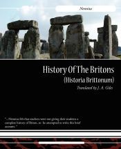 HISTORY OF THE BRITONS (HISTORIA BRITTONUM) - NENNIUS - 9781604249378