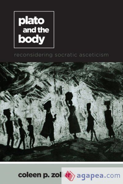PLATO AND THE BODY - COLEEN PZOLLER COLEEN P. ZOLLER - 9781438470825