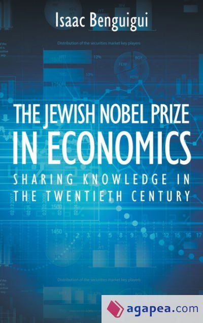 THE JEWISH NOBEL PRIZE IN ECONOMICS - ISAAC BENGUIGUI - 9781682354353
