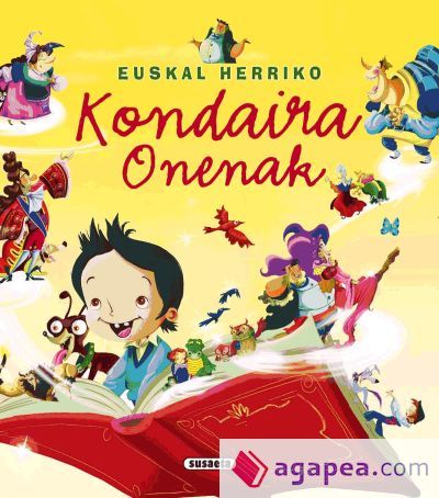EUSKAL IPUINAK. EUSKAL HERRIKO KONDAIRA ONENAK - ANTTON IRUSTA ; ENRIQUE MORENTE (IL ...