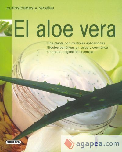 CURIOSIDADES Y RECETAS. EL ALOE VERA - PROFORMA VISUAL COMMUNICATION ...