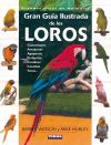 GRANDES GUIAS DE ANIMALES. GUIA ILUSTRADA DE LOS LOROS - BARRETT WATSON ...