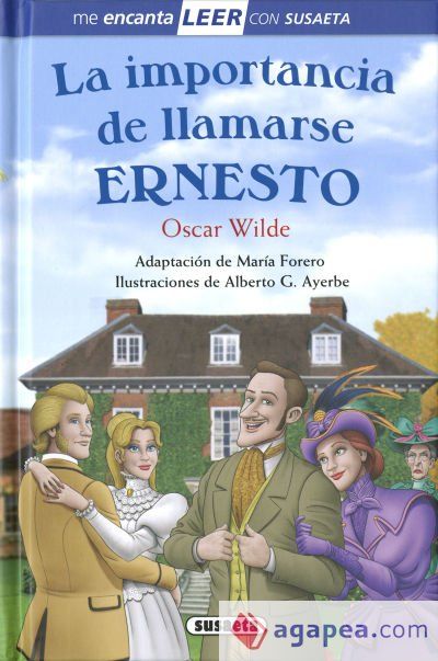 LA IMPORTANCIA DE LLAMARSE ERNESTO - OSCAR WILDE (ADAPT. MARIA FORERO ...