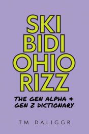 SKIBIDI OHIO RIZZ - TM DALIGGR - 9798218741884