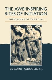 AWE-INSPIRING RITES OF INITIATION - EDWARD YARNOLD S.J. - 9780567292438