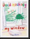 DAVID HOCKNEY. MY WINDOW - DAVID HOCKNEY - 9783836593922