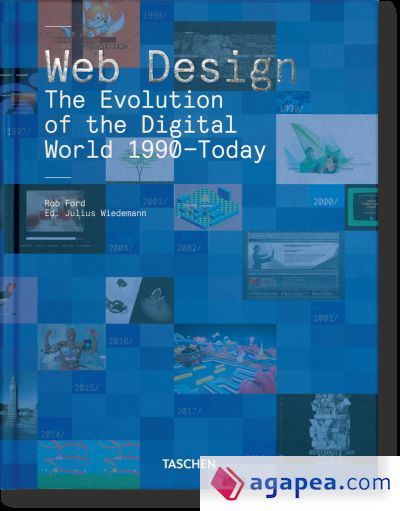 WEB DESIGN. THE EVOLUTION OF THE DIGITAL WORLD 1990?TODAY - ROB FORD ...