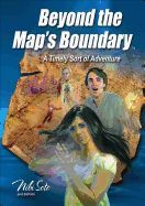BEYOND THE MAP'S BOUNDARY, 2ND EDITION: A TIMELY SORT OF ADVENTURE ...