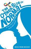 THE OTHER SIDE OF NORMAL: A LOOK INTO OUR NORMAL WORLD WITH AUTISM ...