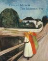 EDVARD MUNCH: THE MODERN EYE - NICHOLAS CULLINAN - 9781849760232