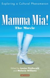MAMMA MIA! THE MOVIE: EXPLORING A CULTURAL PHENOMENON - MELANIE ...