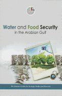 WATER AND FOOD SECURITY IN THE ARABIAN GULF: THE EMIRATES CENTER FOR ...