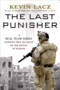 THE LAST PUNISHER: THE TRUE STORY OF MY DAYS ON THE GROUND WITH SEAL ...