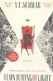 A CONJURING OF LIGHT - V.E. SCHWAB - 9780765387479