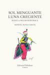 SOL MENGUANTE, LUNA CRECIENTE - MANUEL NOYA GARCIA - 9788494565496