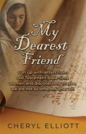 MY DEAREST FRIEND: CURL UP WITH LETTERS FROM OLD TESTAMENT BIBLE-TIME ...