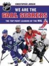 WE ARE THE GOAL SCORERS: THE TOP POINT LEADERS OF THE NHL - NHLPA ...