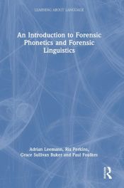 AN INTRODUCTION TO FORENSIC PHONETICS AND FORENSIC LINGUISTICS - ADRIAN ...