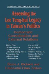 ASSESSING THE LEE TENG-HUI LEGACY IN TAIWANA S POLITICS - CHIEN-MIN ...