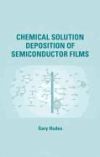 CHEMICAL SOLUTION DEPOSITION OF SEMICONDUCTOR FILMS - GARY HODES ...