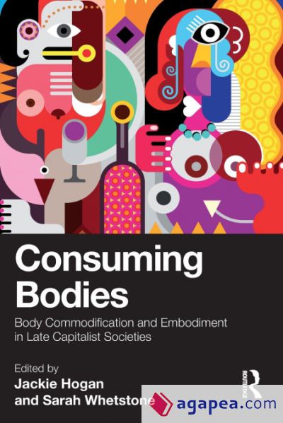 CONSUMING BODIES - SARAH WHETSTONE JACKIE HOGAN - 9781032352343