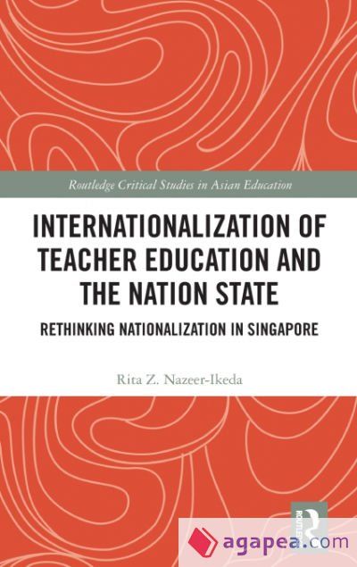 INTERNATIONALIZATION OF TEACHER EDUCATION AND THE NATION STATE - RITA Z ...