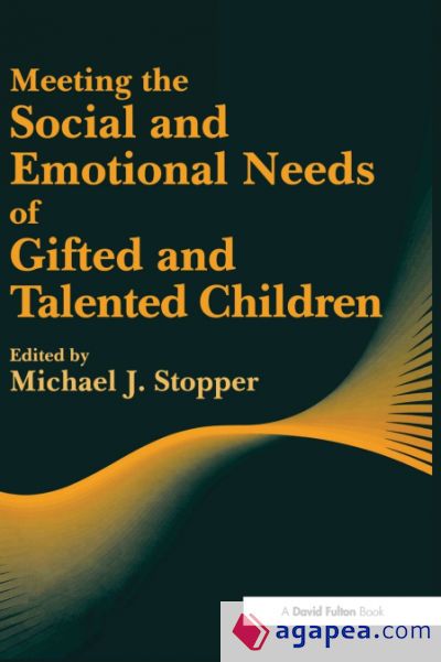 MEETING THE SOCIAL AND EMOTIONAL NEEDS OF GIFTED AND TALENTED CHILDREN ...