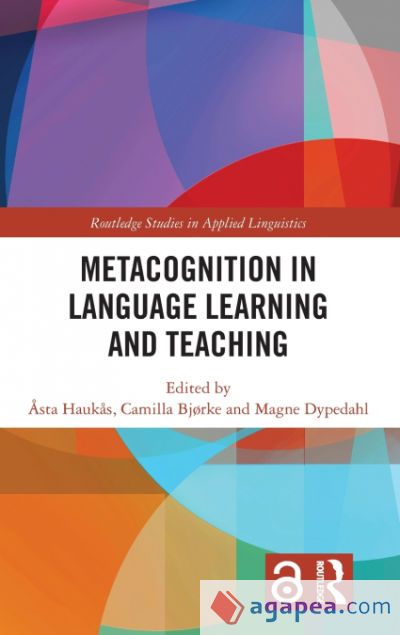 METACOGNITION IN LANGUAGE LEARNING AND TEACHING - ASTA HAUKAS,CAMILLA BJORKE,MAGNE DYPEDAHL ...