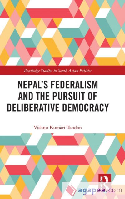 NEPALA S FEDERALISM AND THE PURSUIT OF DELIBERATIVE DEMOCRACY - VISHNU ...