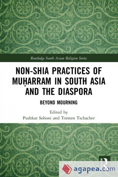 NON-SHIA PRACTICES OF MUA¸¥ARRAM IN SOUTH ASIA AND THE DIASPORA ...