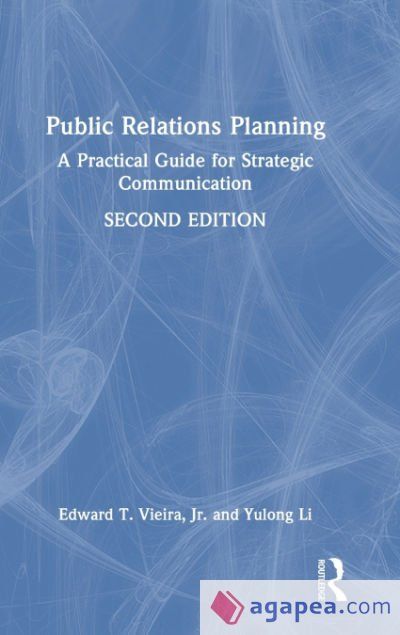 PUBLIC RELATIONS PLANNING - YULONG LI EDWARD T. VIEIRA JR. - 9781032565811