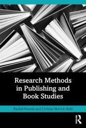 RESEARCH METHODS IN PUBLISHING AND BOOK STUDIES - RACHEL NOORDA CORINNA ...