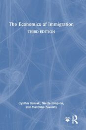 THE ECONOMICS OF IMMIGRATION - CYNTHIA BANSAK,MADELINE ZAVODNY,NICOLE ...