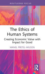 THE ETHICS OF HUMAN SYSTEMS - MANEL PRETEL-WILSON - 9781041093190