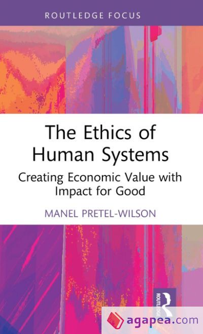 THE ETHICS OF HUMAN SYSTEMS - MANEL PRETEL-WILSON - 9781041093190