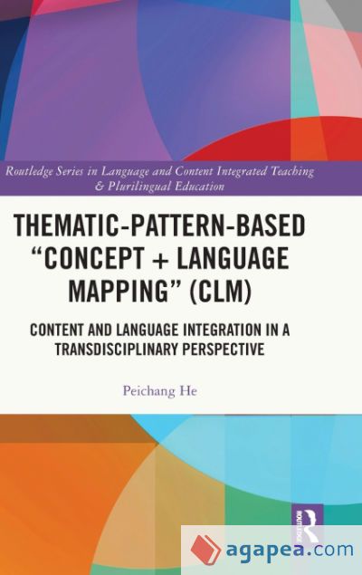 THEMATIC-PATTERN-BASED "CONCEPT + LANGUAGE MAPPING" (CLM) - PEICHANG HE - 9781032489421