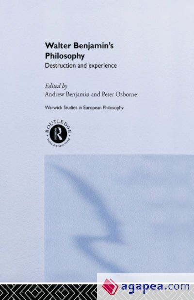 WALTER BENJAMINA S PHILOSOPHY - PETER OSBORNE ANDREW BENJAMIN ...