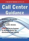 CALL CENTER GUIDANCE - REAL WORLD APPLICATION, TEMPLATES, DOCUMENTS ...