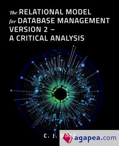 THE RELATIONAL MODEL FOR DATABASE MANAGEMENT VERSION 2 - A CRITICAL ANALYSIS - CHRIS DATE ...