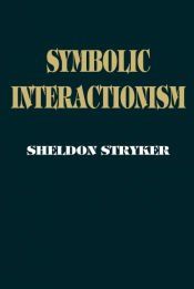 SYMBOLIC INTERACTIONISM - SHELDON STRYKER - 9781930665484