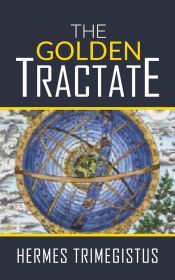 THE GOLDEN TRACTATE (EBOOK) - HERMES TRIMEGISTUS - EB9788822837219