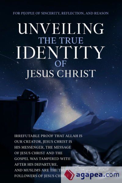 UNVEILING THE TRUE IDENTITY OF JESUS CHRIST - THE SINCERE SEEKER ... UNVEILING THE TRUE IDENTITY OF JESUS CHRIST - THE SINCERE SEEKER ...