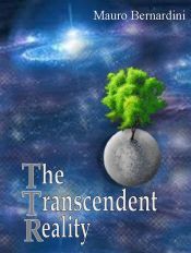 THE TRANSCENDENT REALITY (EBOOK) - MAURO BERNARDINI - EB9788827518519