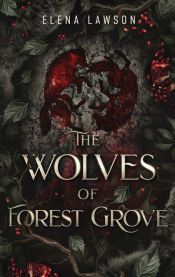 THE WOLVES OF FOREST GROVE - ELENA LAWSON - 9781989723562