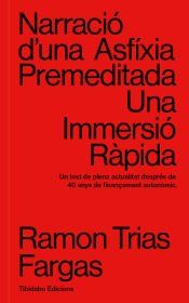 NARRACIO D'UNA ASFIXIA PREMEDITADA: UNA IMMERSIO RAPIDA - RAMON TRIAS ...
