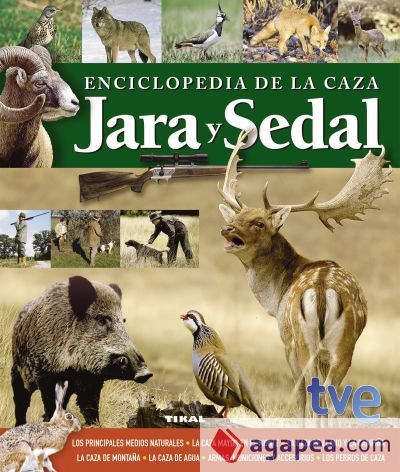 CAZA Y PESCA. ENCICLOPEDIA DE LA CAZA. JARA Y SEDAL - VV.AA. - 9788499282435